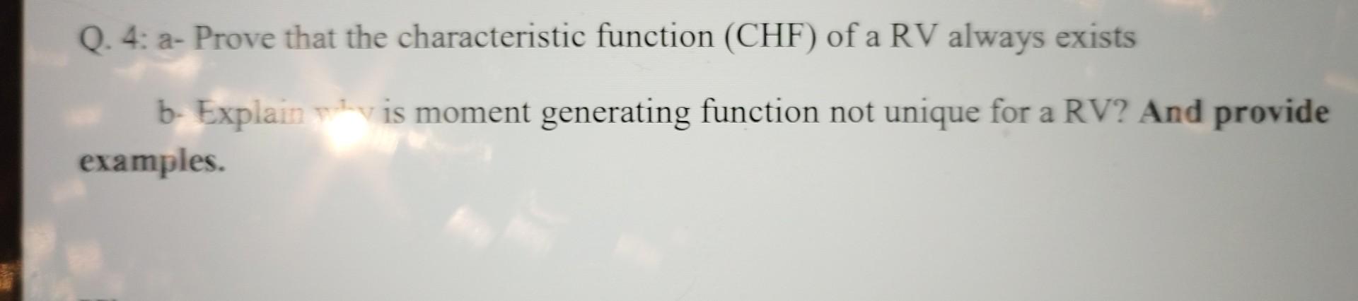 Solved Q. 4: a- Prove that the characteristic function (CHF) | Chegg.com