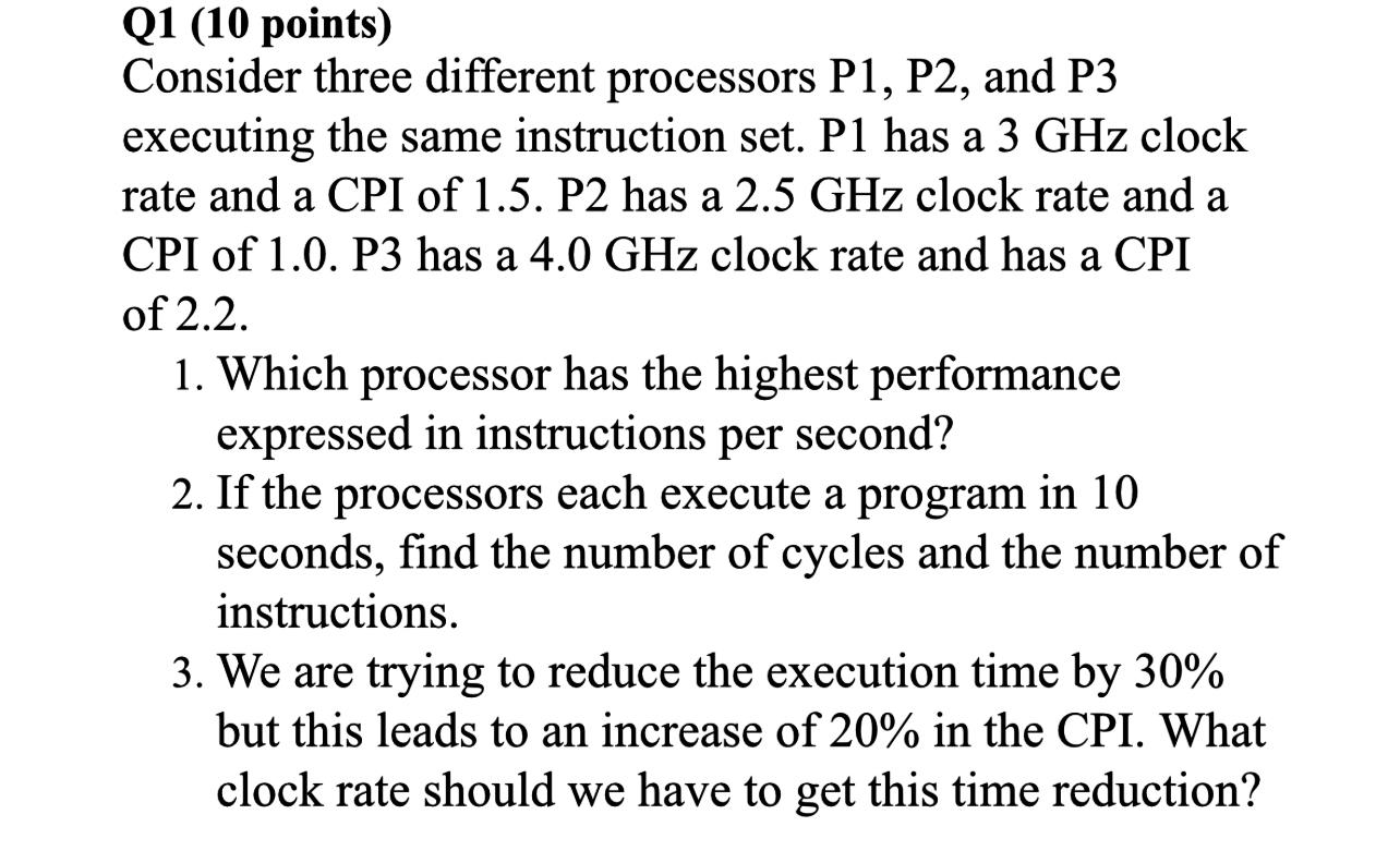 Solved Q1 (10 ﻿points)Consider three different processors | Chegg.com