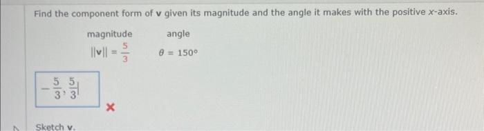 Solved Find the component form of v given its magnitude and | Chegg.com