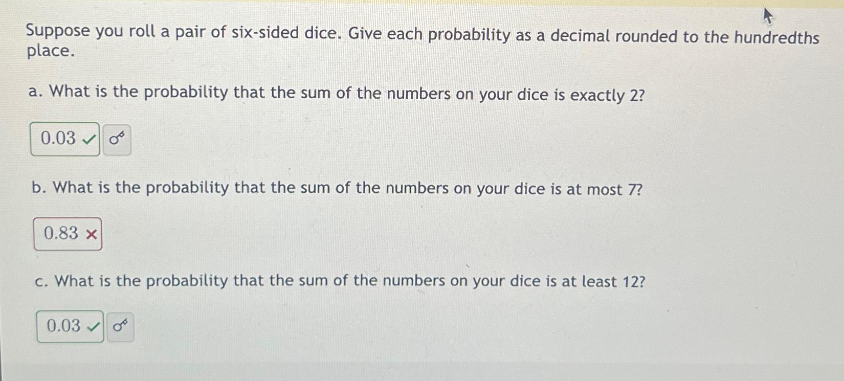 Solved Please help and thank you: Suppose you roll a pair of | Chegg.com