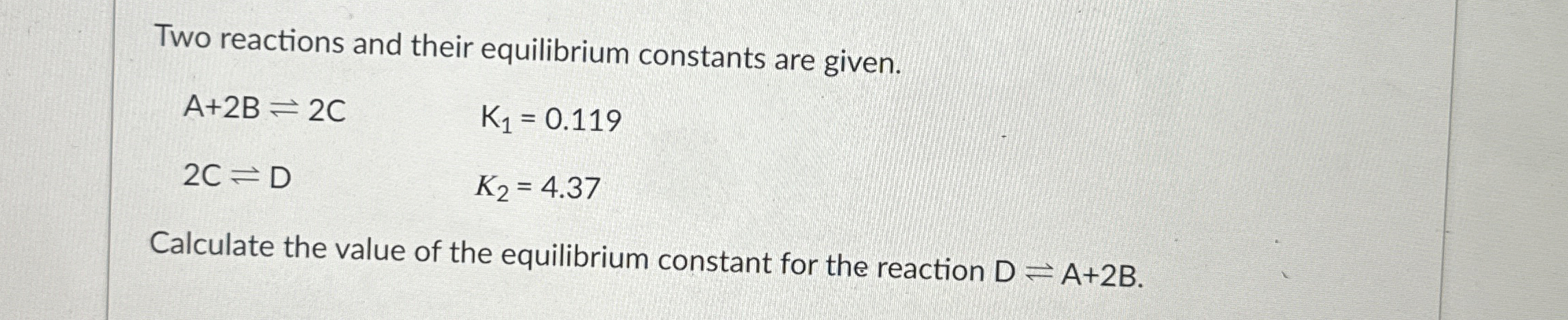 Solved Two reactions and their equilibrium constants are | Chegg.com