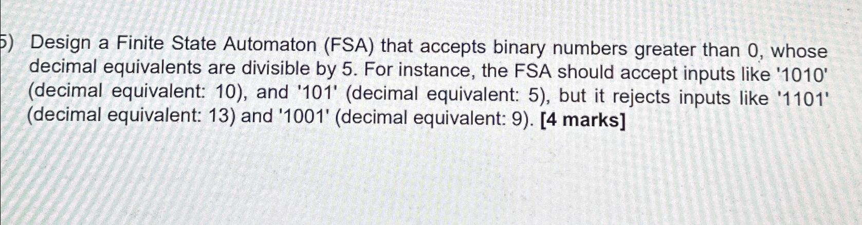Solved Design a Finite State Automaton (FSA) ﻿that accepts | Chegg.com