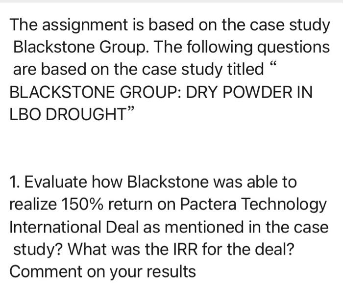 Solved The assignment is based on the case study Blackstone | Chegg.com