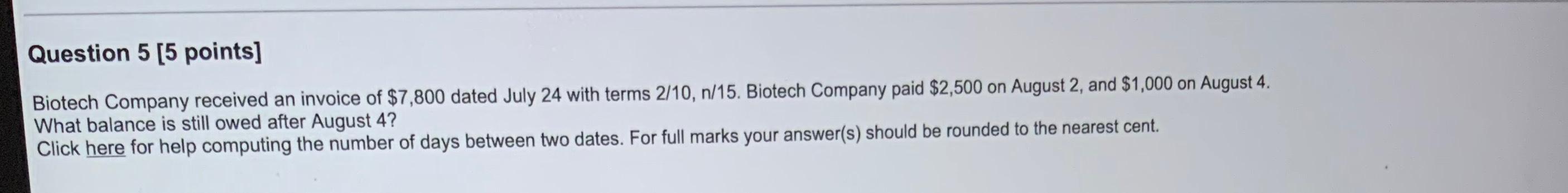Solved Question 5 [5 ﻿points]Biotech Company received an | Chegg.com