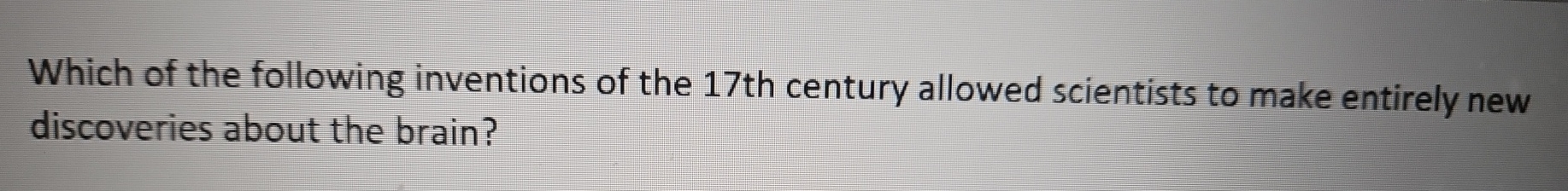 Solved Which of the following inventions of the 17 ﻿th | Chegg.com