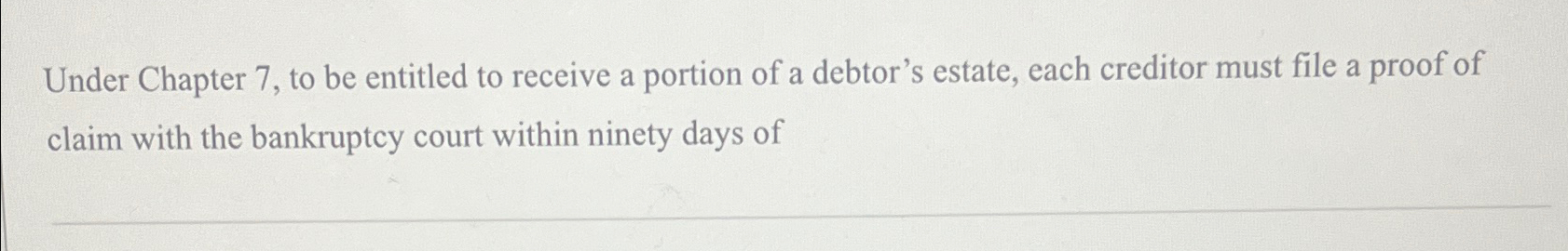 Solved Under Chapter 7, ﻿to be entitled to receive a portion | Chegg.com
