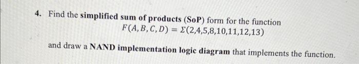 Solved 4. Find the simplified sum of products (SoP) form for | Chegg.com