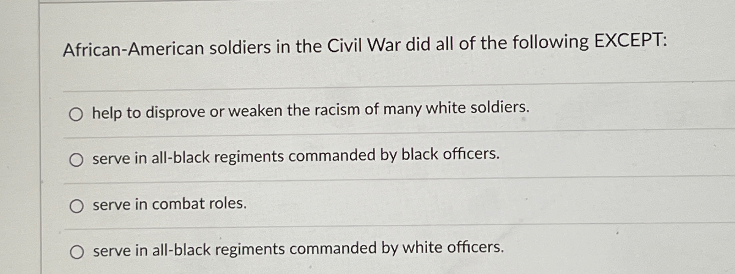 Solved African-American soldiers in the Civil War did all of | Chegg.com