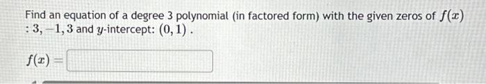 Solved Find an equation of a degree 3 polynomial (in | Chegg.com