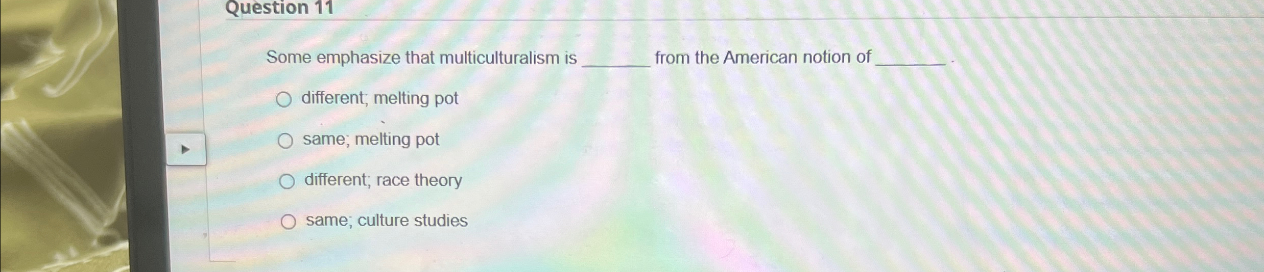 Solved Question 11Some emphasize that multiculturalism is | Chegg.com