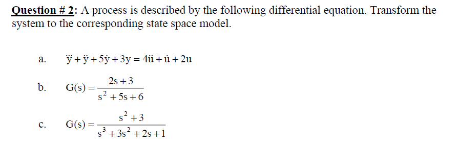Solved Question # 2: A process is described by the following | Chegg.com