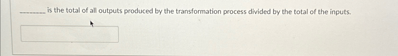 Solved is the total of all outputs produced by the | Chegg.com