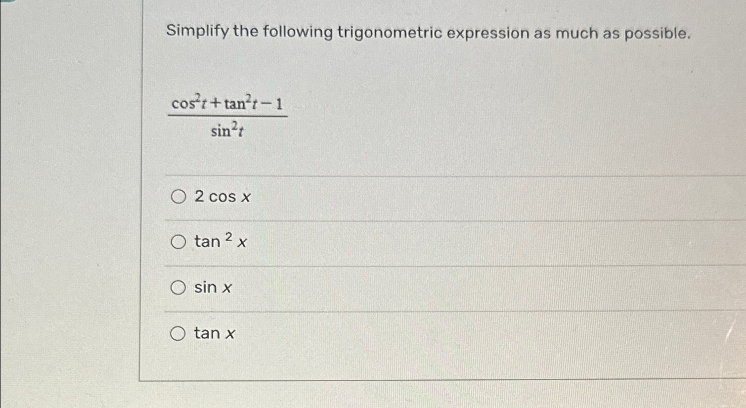 Solved Simplify the following trigonometric expression as | Chegg.com