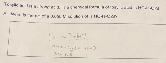 Solved Tosylic acid is a strong acid. The chemical formula | Chegg.com