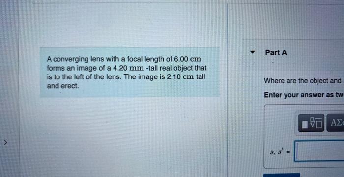 Solved A converging lens with a focal length of 6.00 cm Part | Chegg.com