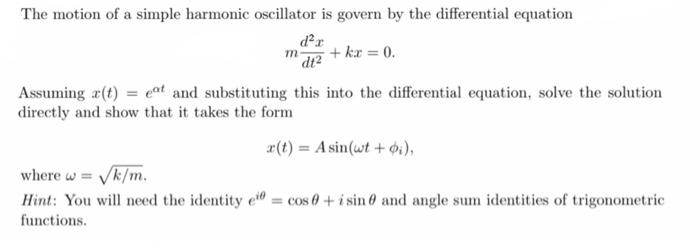 Solved The motion of a simple harmonic oscillator is govern | Chegg.com