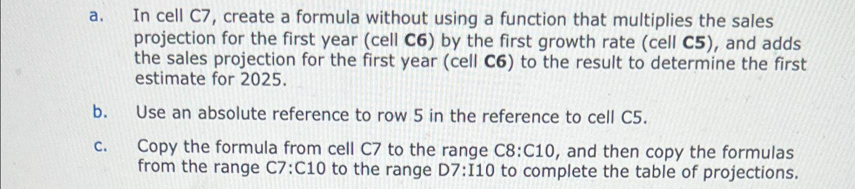 Solved a. ﻿In cell C7, ﻿create a formula without using a | Chegg.com
