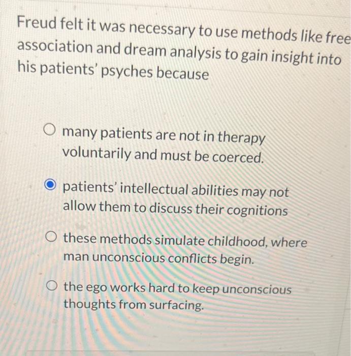 Solved Freud felt it was necessary to use methods like fre | Chegg.com