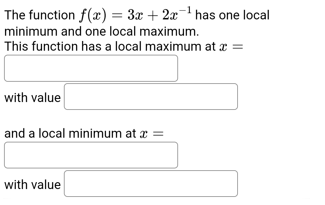 Solved The function f(x)=3x+2x-1 ﻿has one local minimum and | Chegg.com