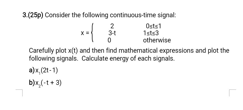 Solved x={ 3.(25p) Consider the following continuous-time | Chegg.com