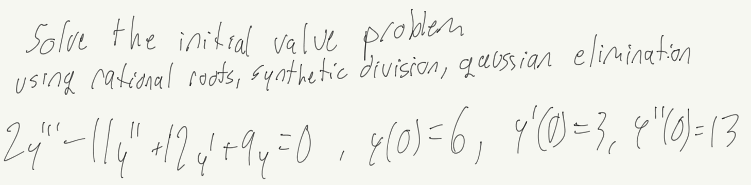 Solved Solve the initial value problem using rational roots, | Chegg.com