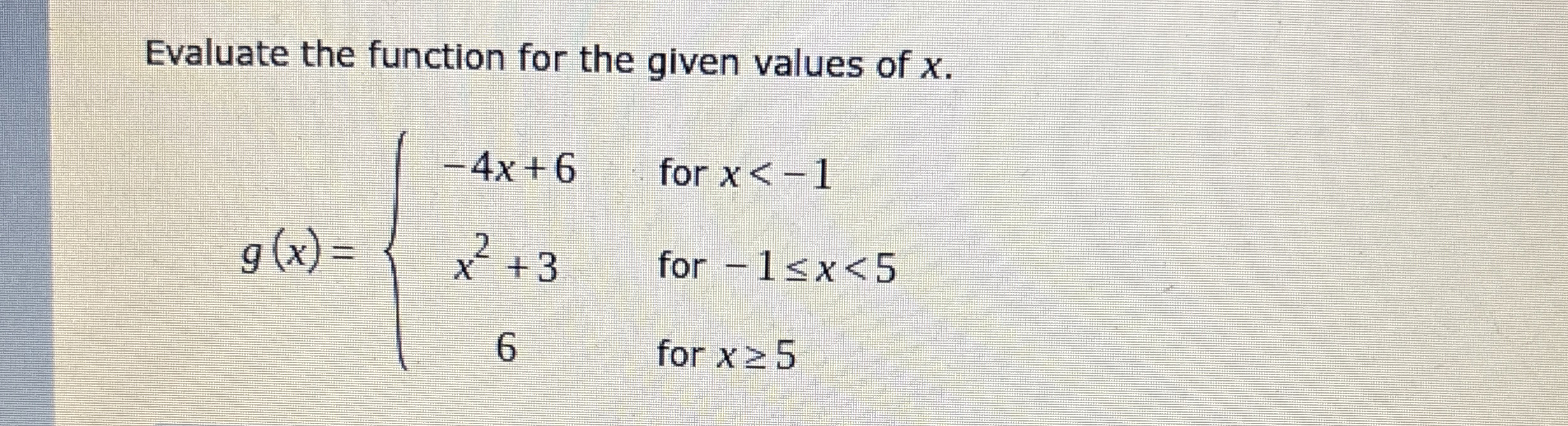 Solved Steps for Evaluate the function for the given values | Chegg.com