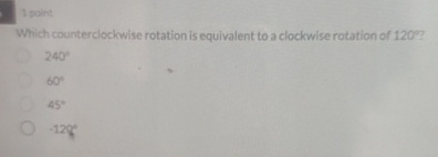 Solved 1 ﻿poloteWhich counterclockwise rotation is | Chegg.com
