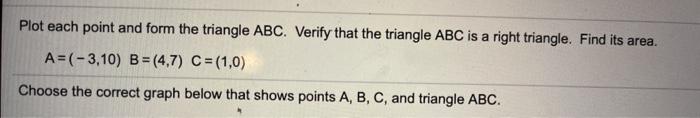Solved Plot each point and form the triangle ABC. Verify | Chegg.com