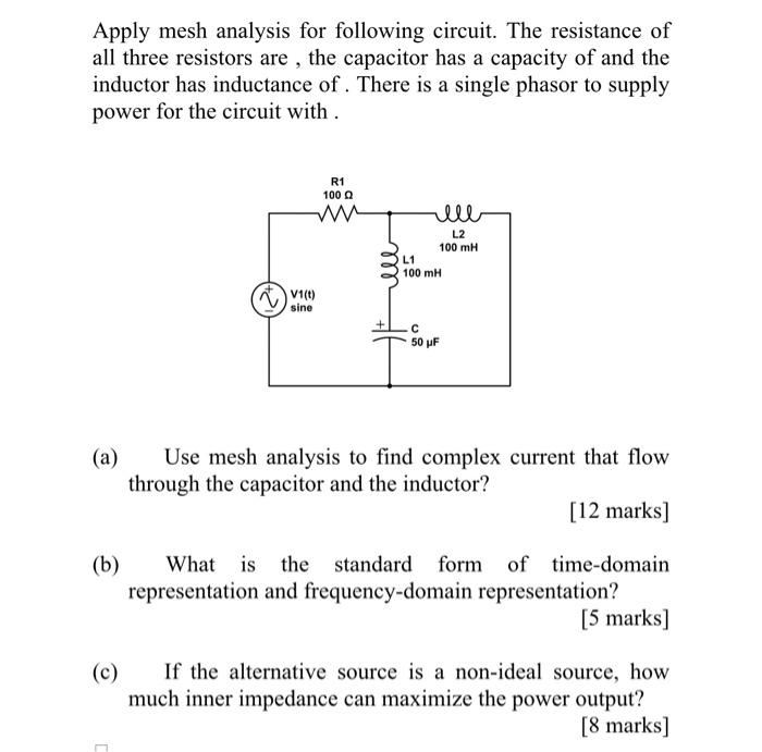 Solved Apply mesh analysis for following circuit. The | Chegg.com