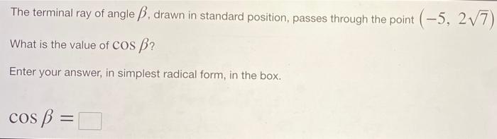 Solved The terminal ray of angle ß, drawn in standard | Chegg.com
