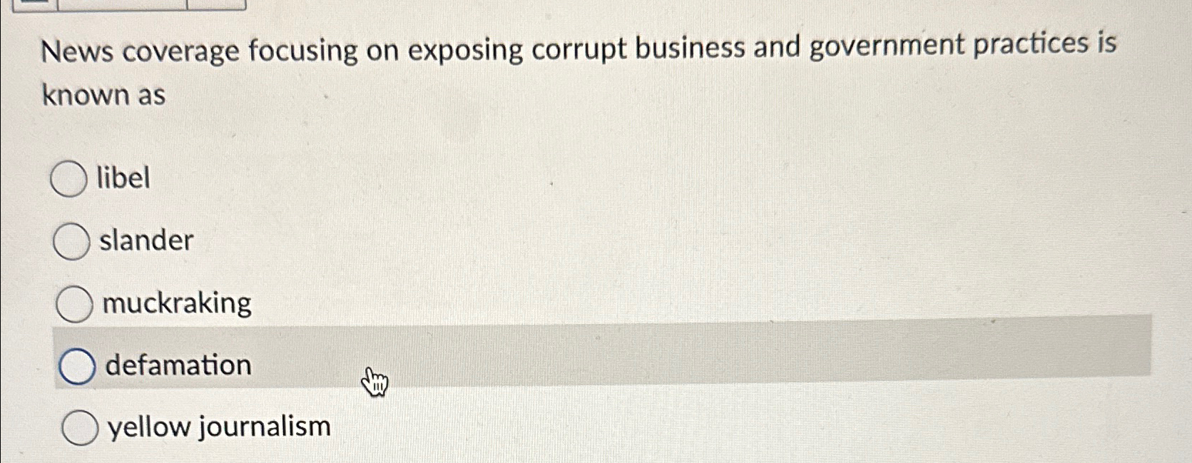 Solved News coverage focusing on exposing corrupt business | Chegg.com
