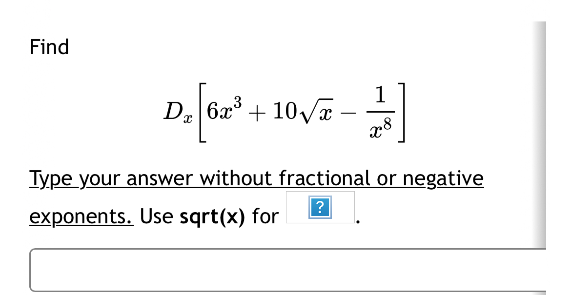 Solved FindDx[6x3+10x2-1x8]Type your answer without | Chegg.com