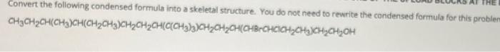 Solved Convert the following condensed formula into a | Chegg.com