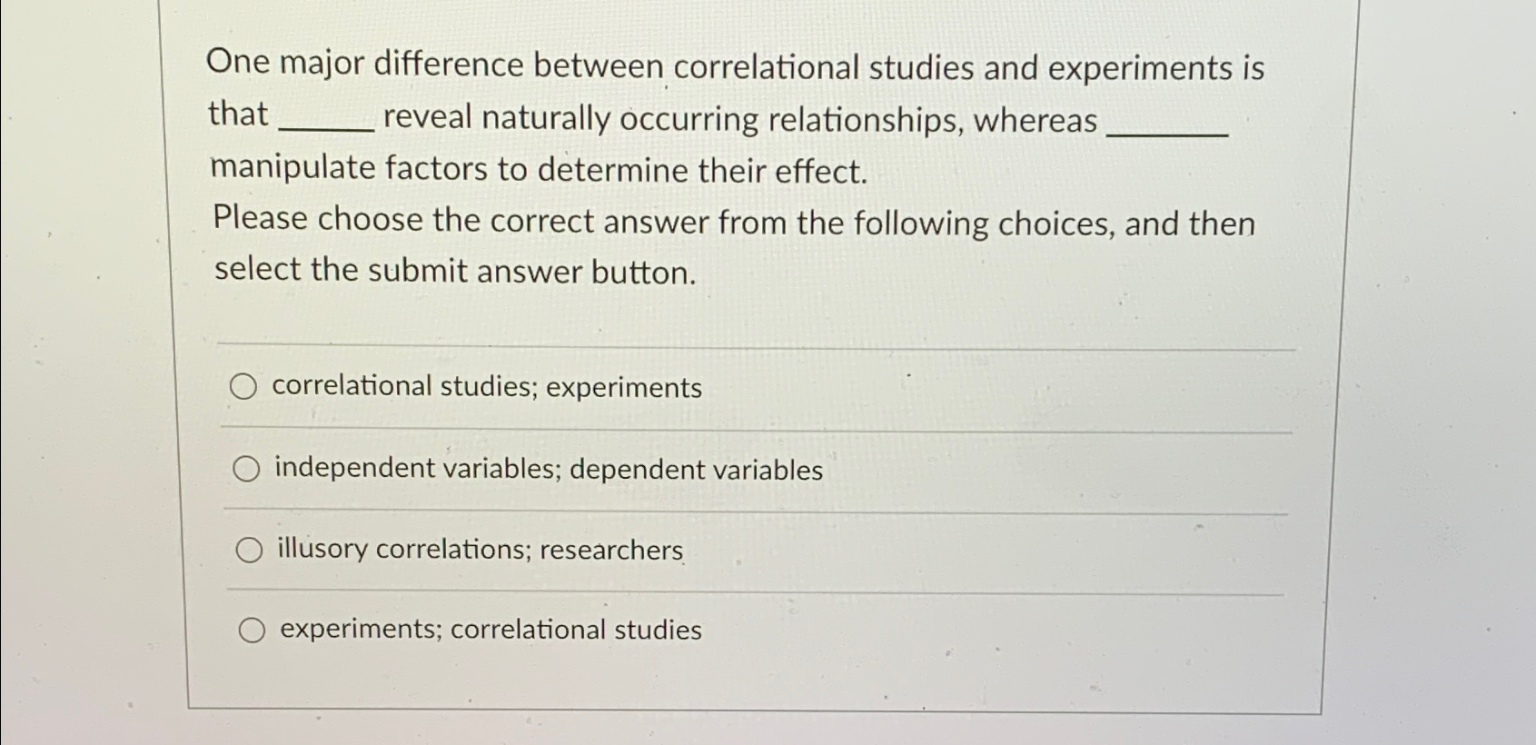 Solved One major difference between correlational studies | Chegg.com