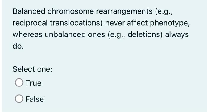 Solved Balanced chromosome rearrangements (e.g., reciprocal | Chegg.com