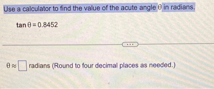 Solved Use A Calculator To Find The Value Of The Acute Angle