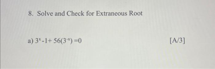 Solved 8. Solve and Check for Extraneous Root a) | Chegg.com