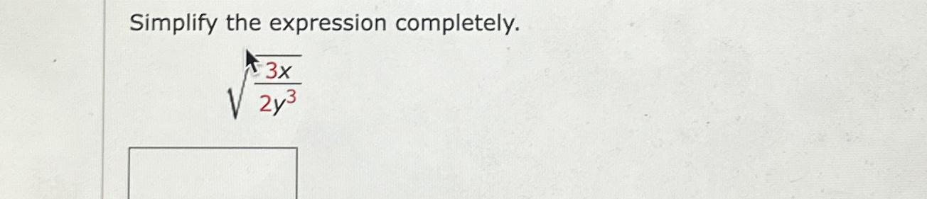 Solved Simplify the expression completely.3x2y32 | Chegg.com