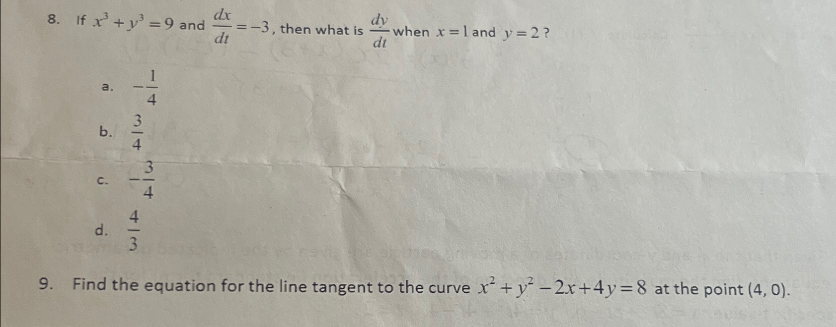 Solved If x3+y3=9 ﻿and dxdt=-3, ﻿then what is dydt ﻿when x=1 | Chegg.com