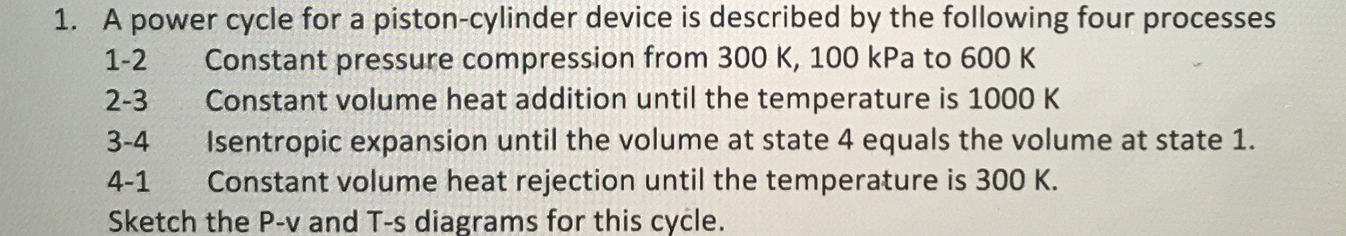 Solved A power cycle for a piston-cylinder device is | Chegg.com