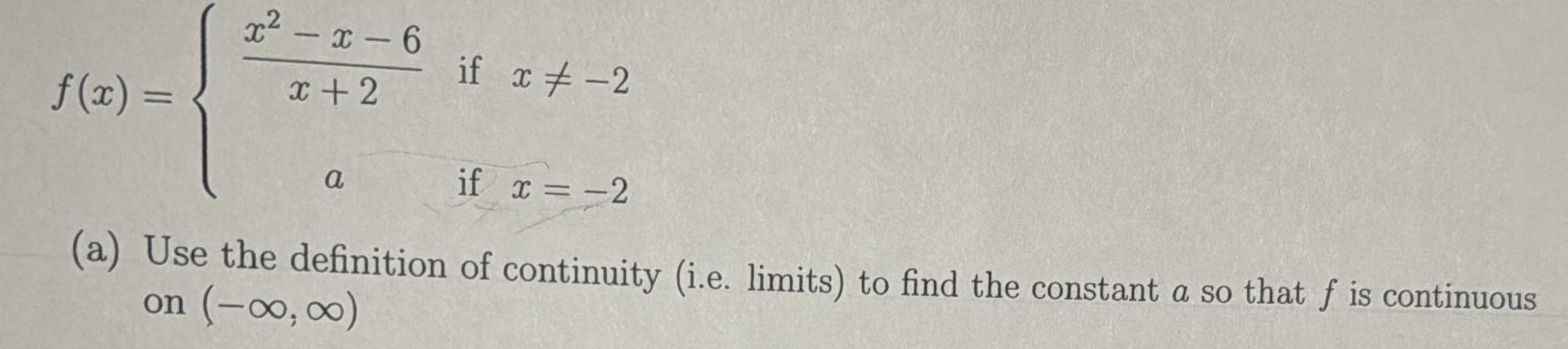 Solved (a) ﻿Use the definition of continuity (i.e. ﻿limits) | Chegg.com
