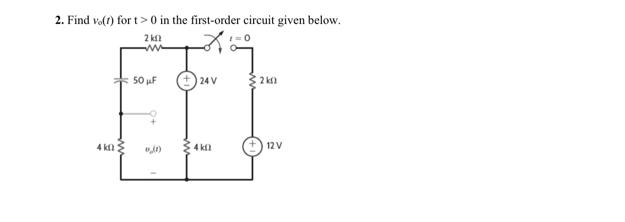 Solved Find vo(t) ﻿for t>0 ﻿in the first-order circuit given | Chegg.com