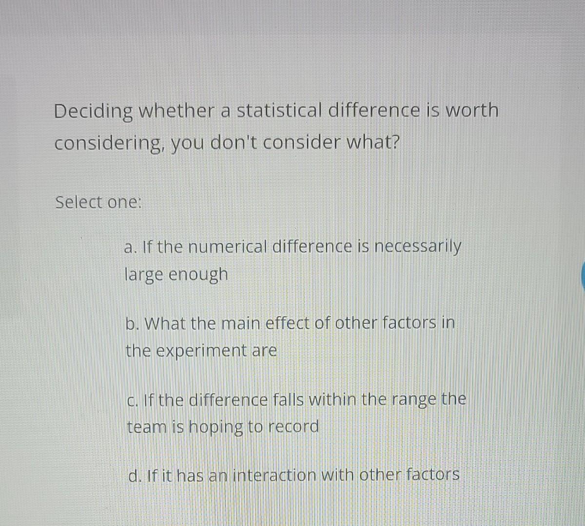 Solved Select one: a. If the numerical difference is | Chegg.com