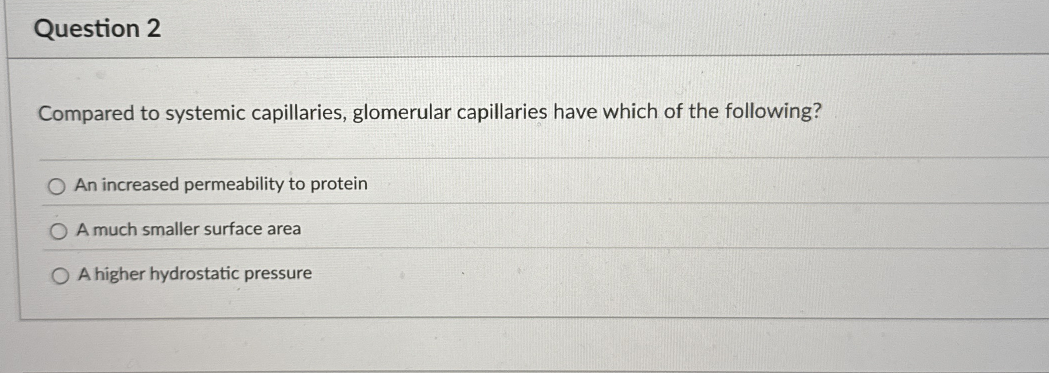 Solved Question 2Compared to systemic capillaries, | Chegg.com