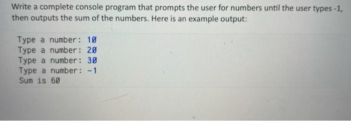 Solved Write a complete console program that prompts the | Chegg.com