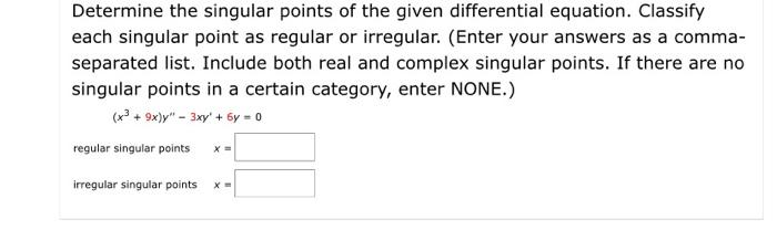 Solved Determine the singular points of the given | Chegg.com