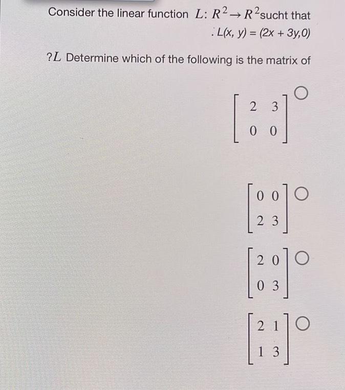 Solved Consider the linear function L:R2→R2 ﻿sucht | Chegg.com