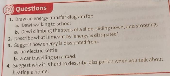 Solved Questions 1. Draw an energy transfer diagram for: a. | Chegg.com