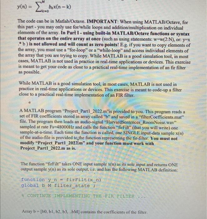 Solved y(n)=∑k=0Mbkx(n−k) The code can be in Matlab/Octave. | Chegg.com