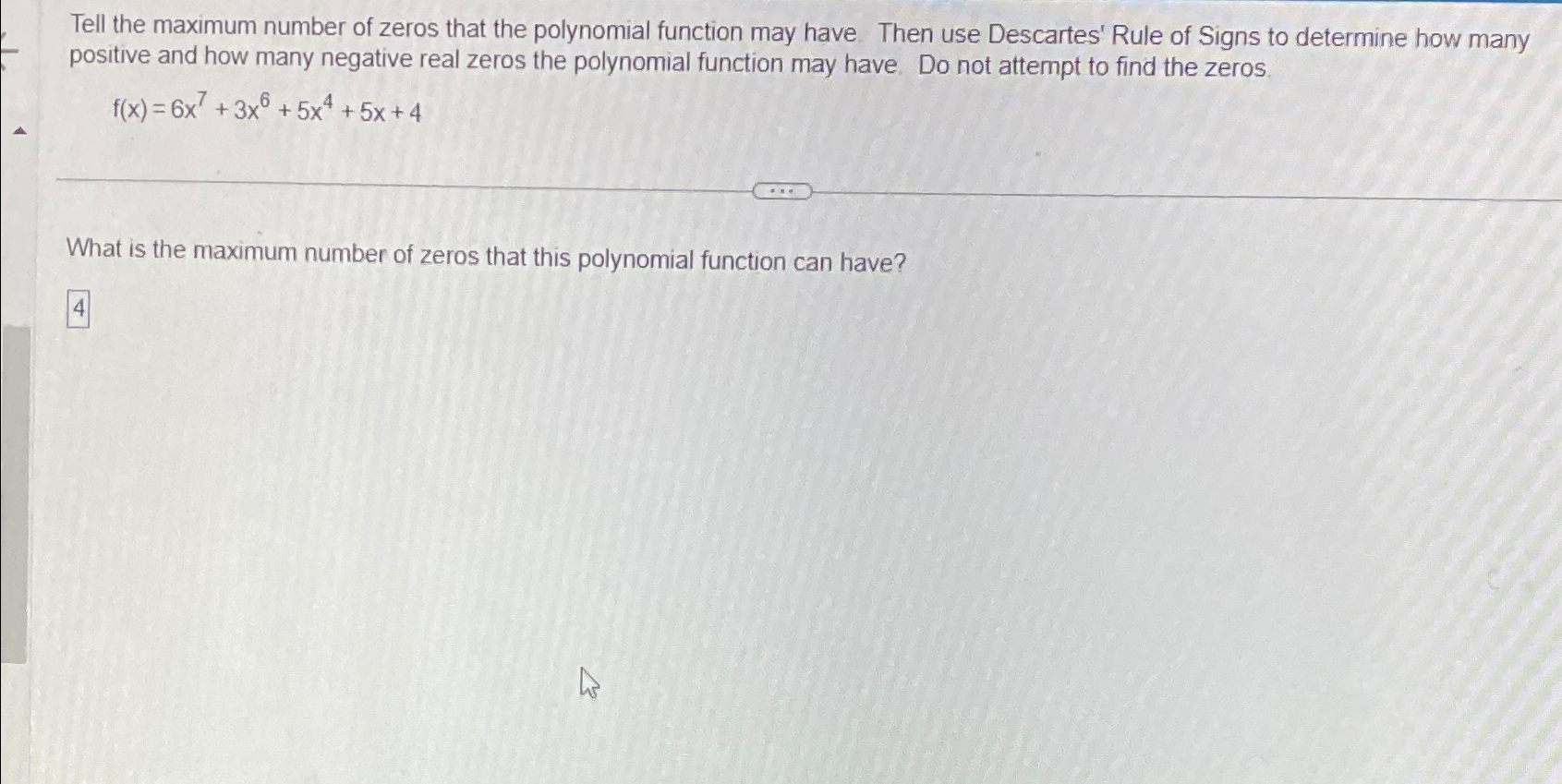 Solved Tell the maximum number of zeros that the polynomial | Chegg.com